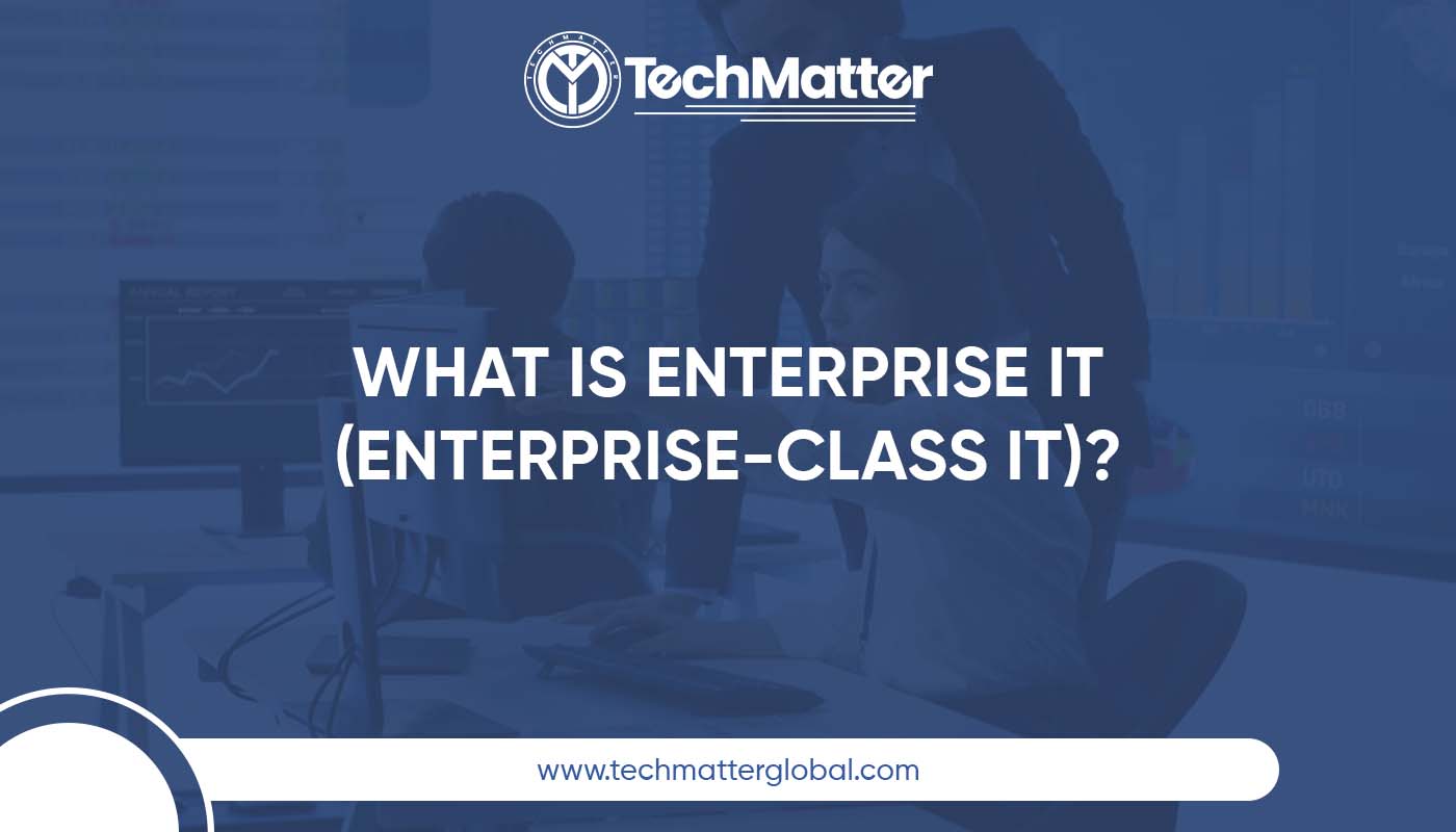 What is enterprise IT (enterprise-class IT)? - No. 1 HealthTech ...